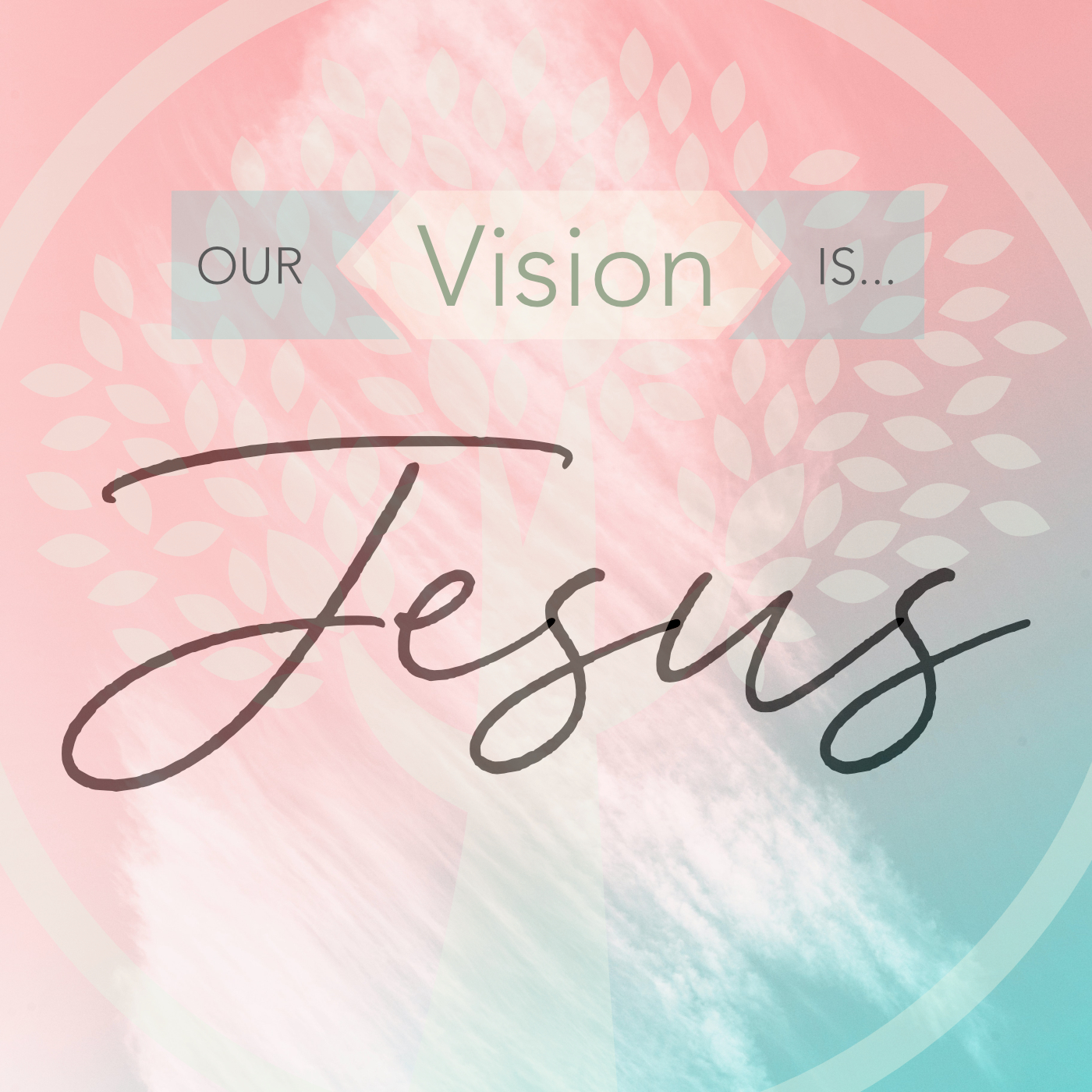 The Vision is... Jesus | Sheddocksley Baptist Church